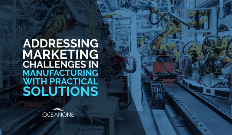 Addressing Marketing Challenges in Manufacturing with Practical ...
